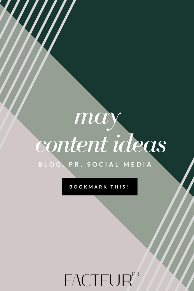 Social media and story ideas for the month of May — FACTEUR PR: We ...