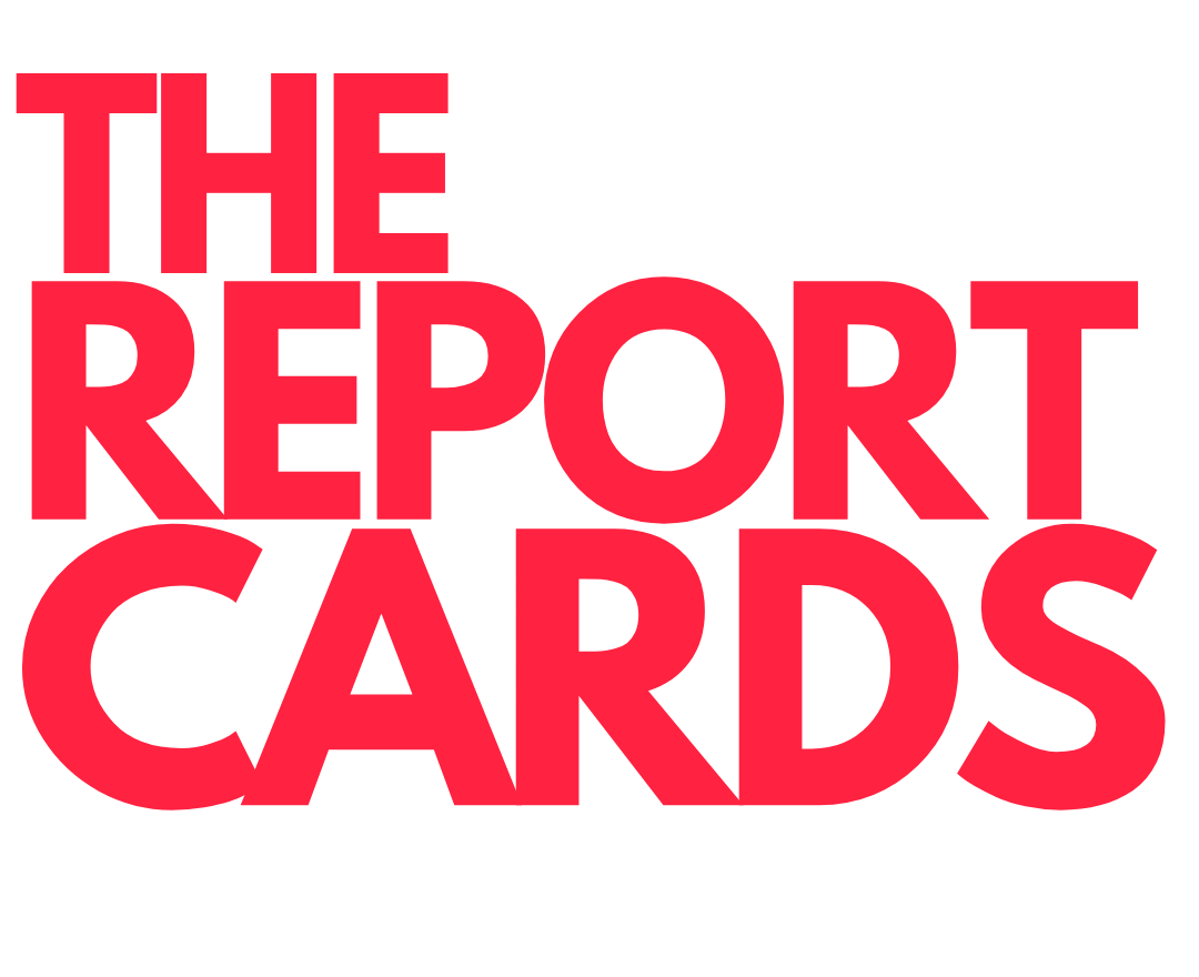 THE REPORT CARDS