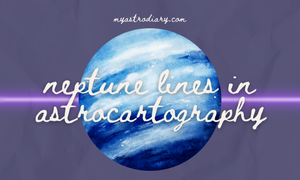 Exploring Neptune lines in astrocartography — My Astro Diaries ...