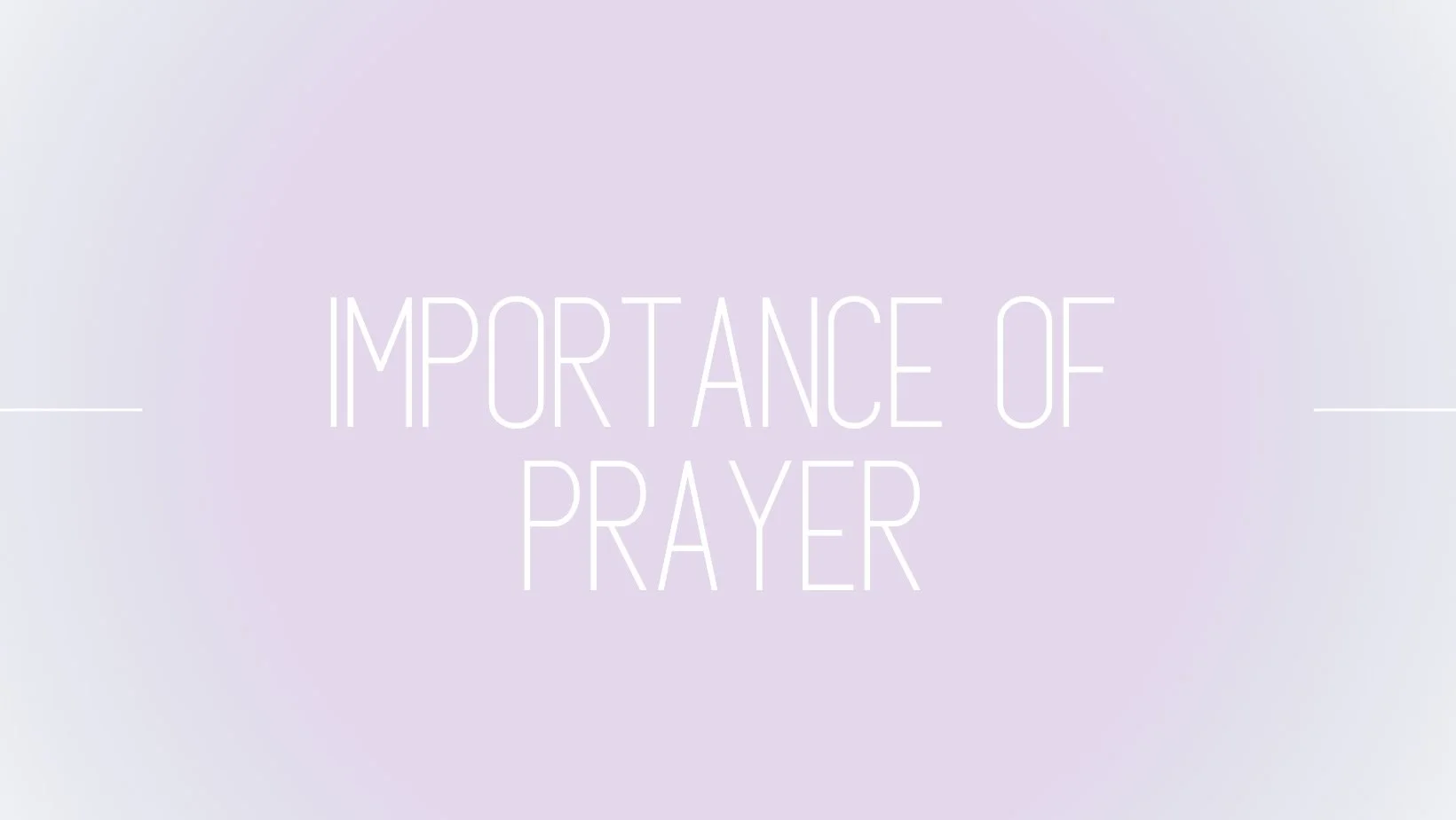 Importance of Prayer — Madison Prewett Troutt