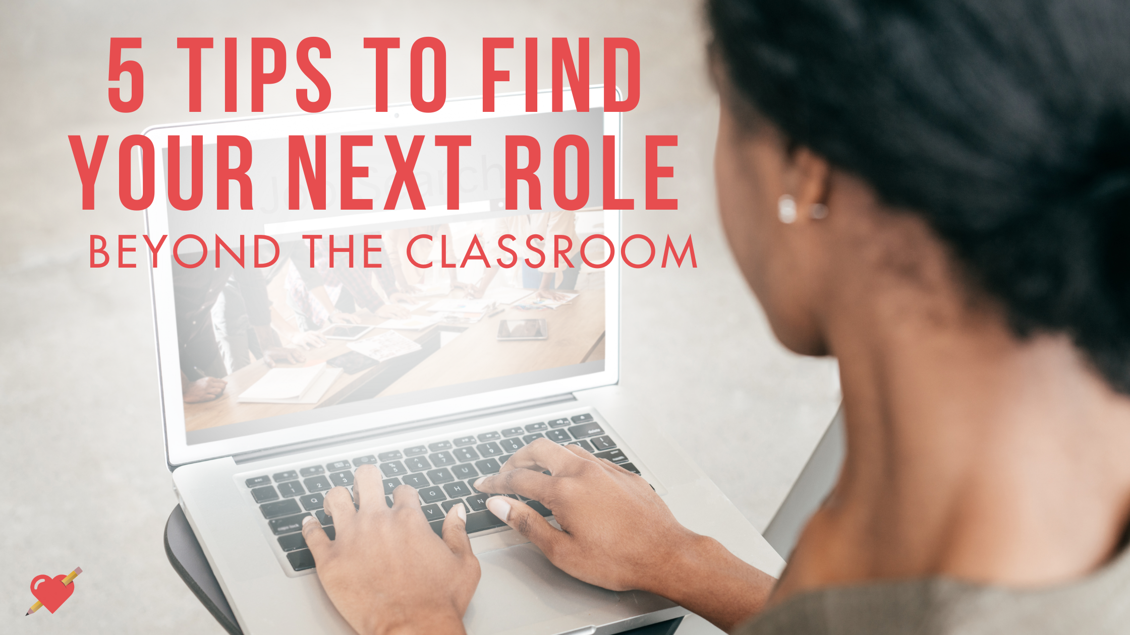 5 Tips to Find Education Jobs Outside the Classroom — Educator Forever