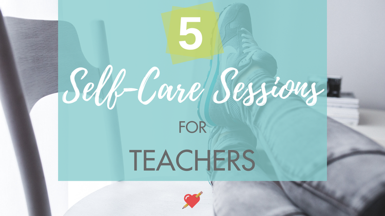 Self-Care for Teachers: Easy Self Care Ideas | Educator Forever ...