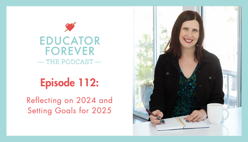 Reflecting on 2024 and Setting Goals for 2025 — Educator Forever