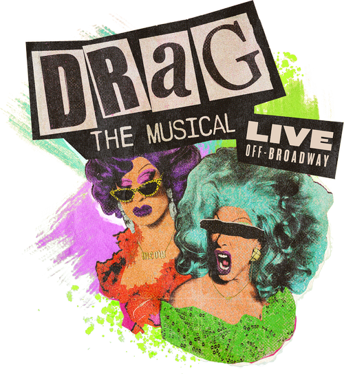 DRAG: The Musical — Official Site