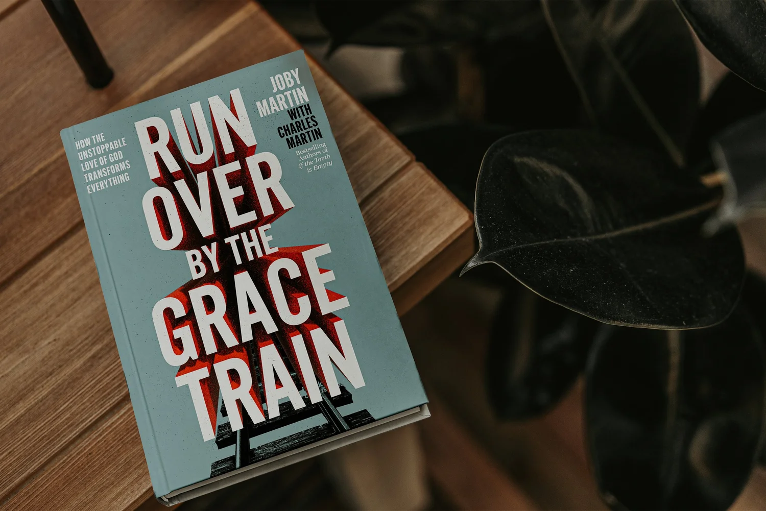 Run Over By the Grace Train: How the Unstoppable Love of God Transforms ...