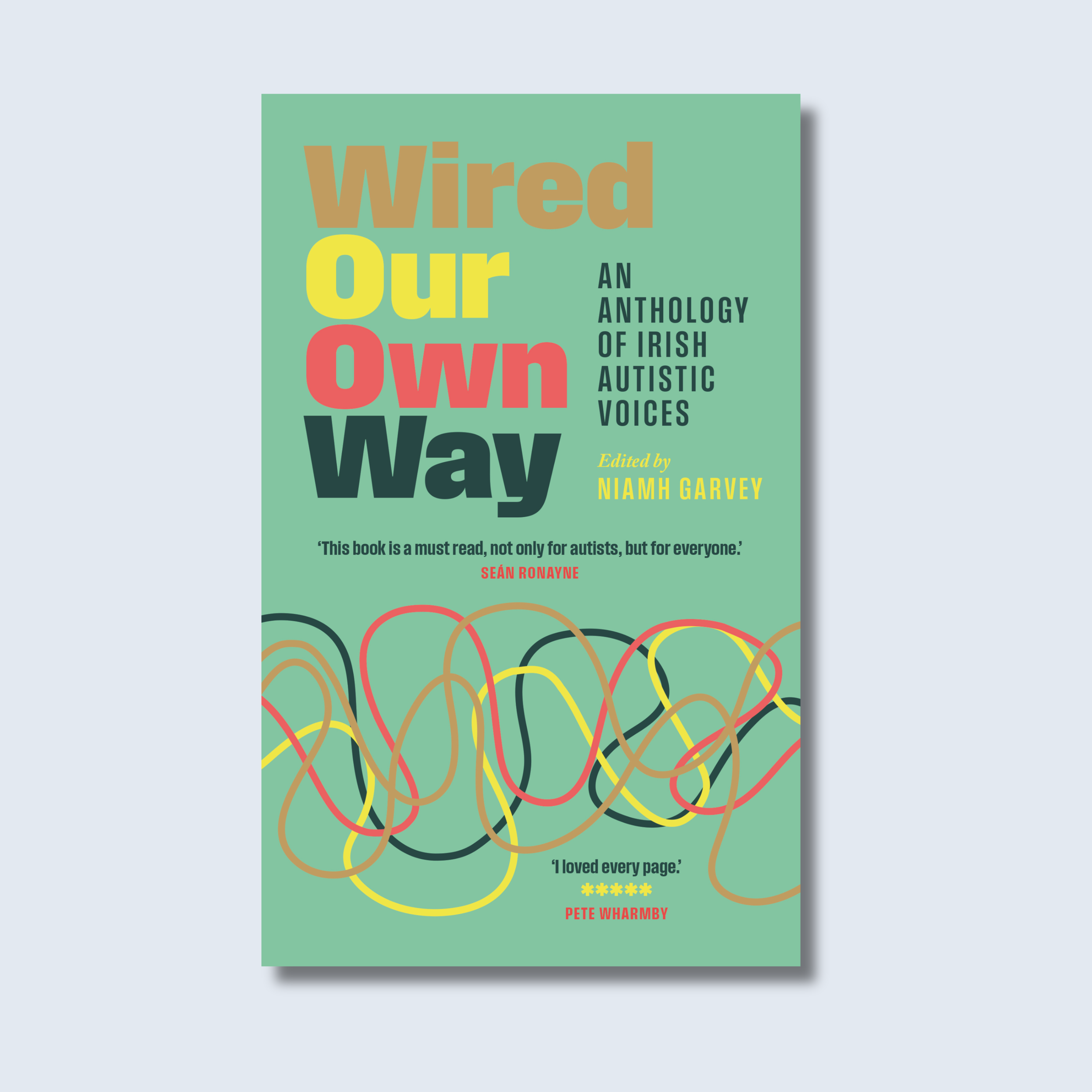 Wired Our Own Way - An Anthology of Irish Autistic Voices — New Island ...