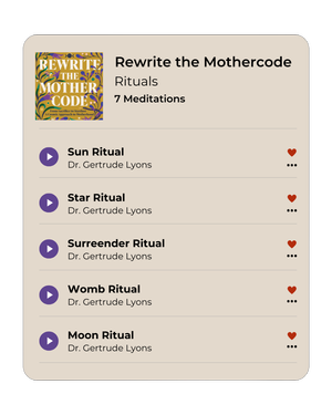 Rewrite the Mother Code: From Sacrifice to Stardust — Dr. Gertrude