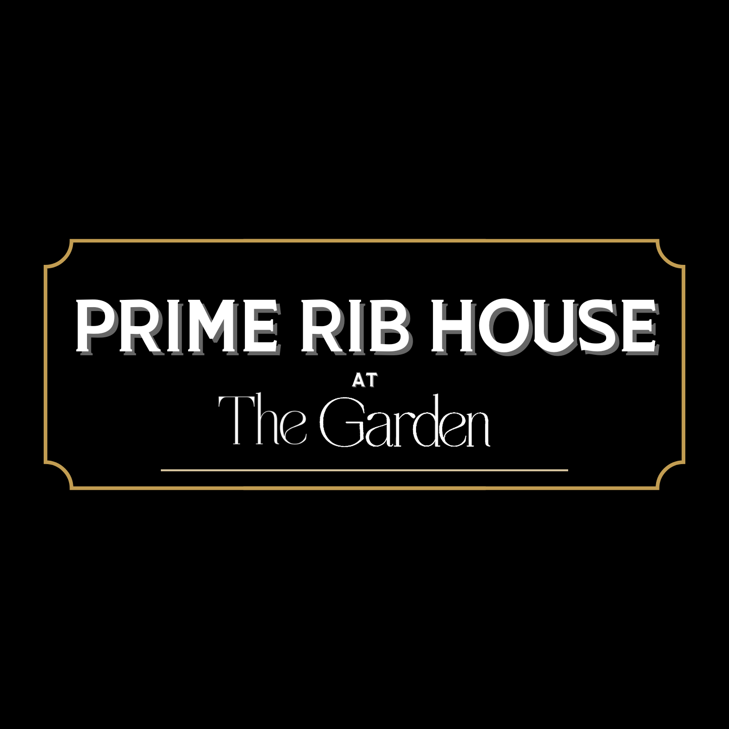 Prime Rib House at The Garden