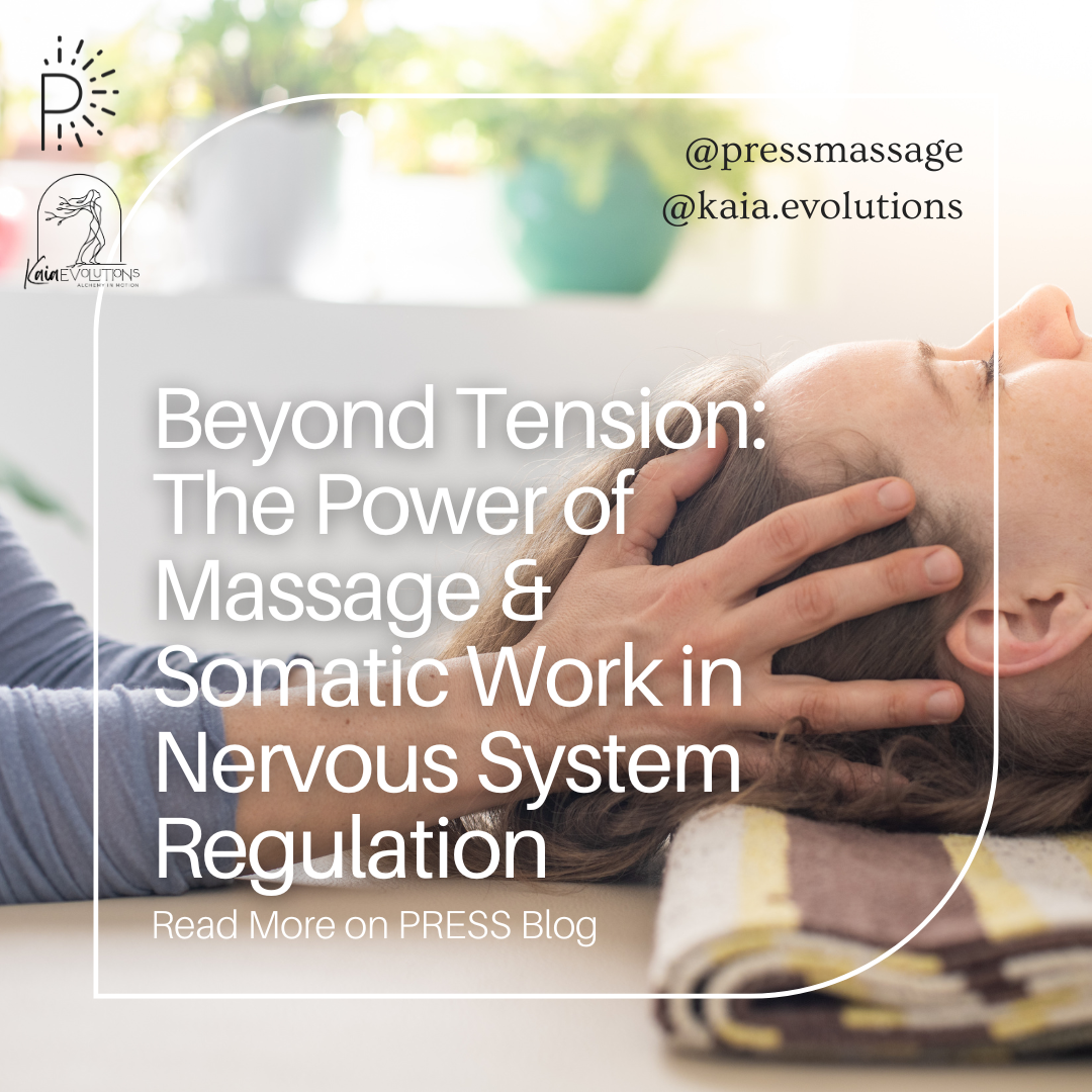 Beyond Tension: The Power of Massage & Somatic Work in Nervous System ...