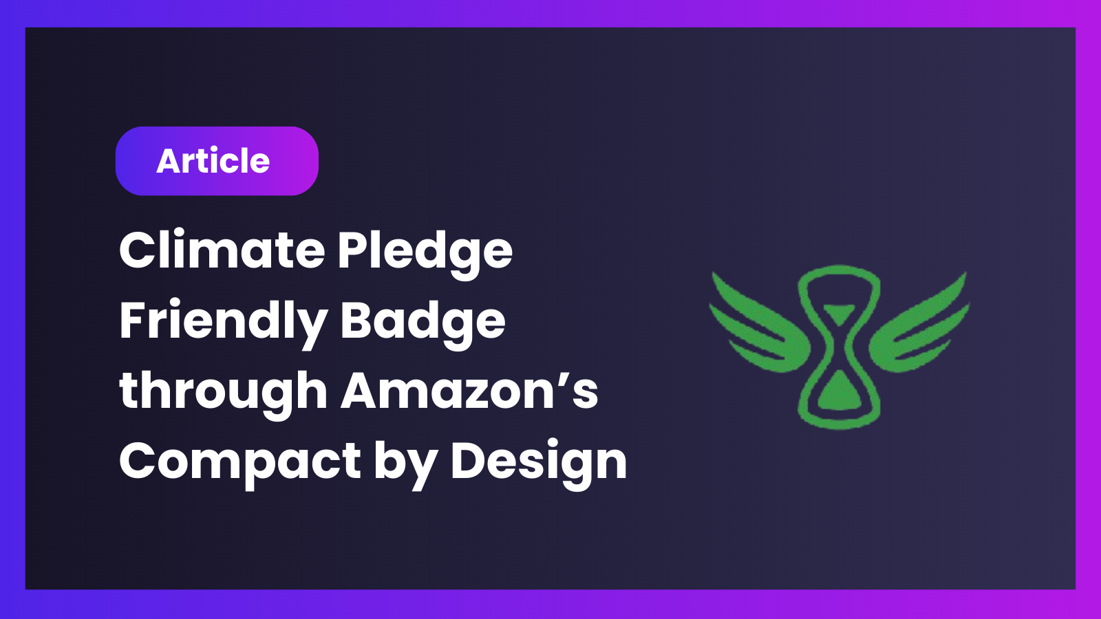 Climate Pledge Friendly Badge through Amazon's Compact by Design ...