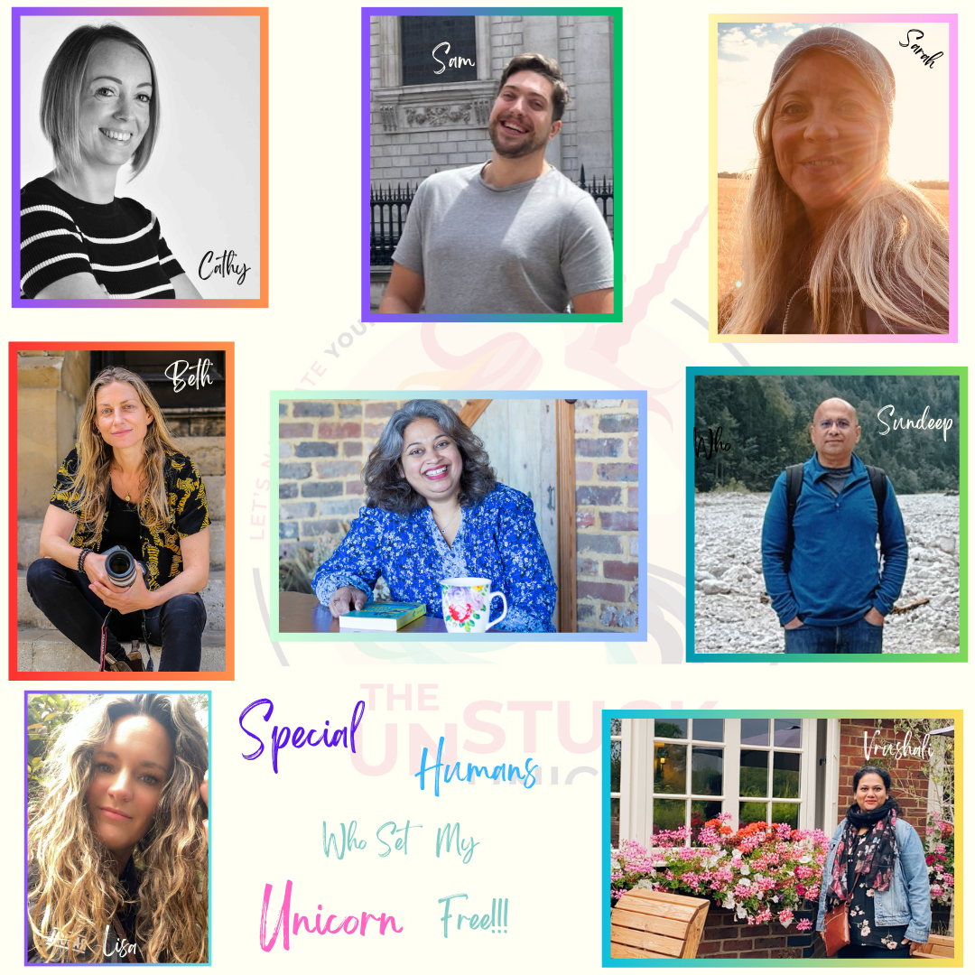special humans who set my unicorn free ! — The Unstuck Unicorn
