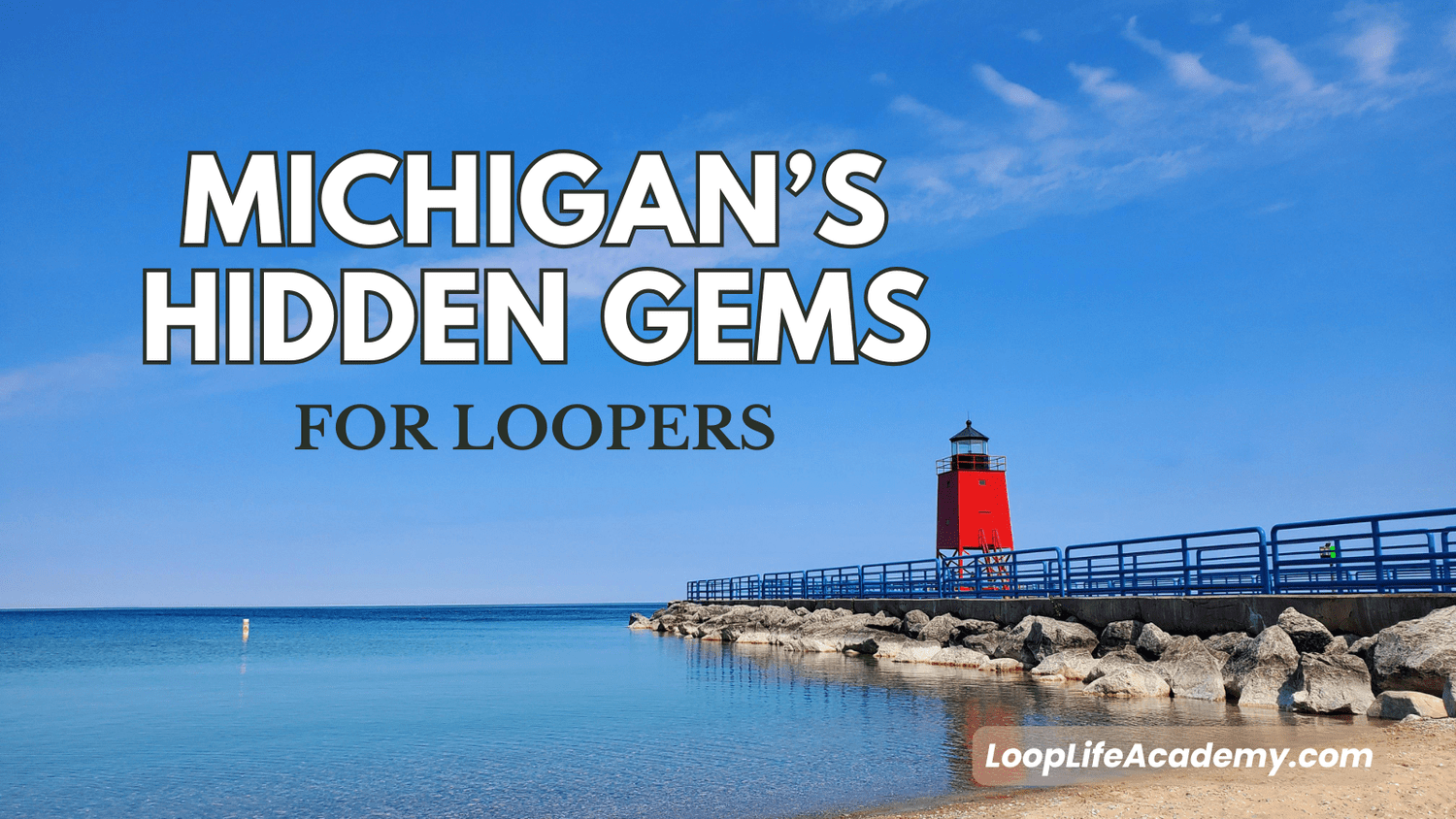 Hidden Gems in Michigan for Great Loop Cruisers — Loop Life Academy