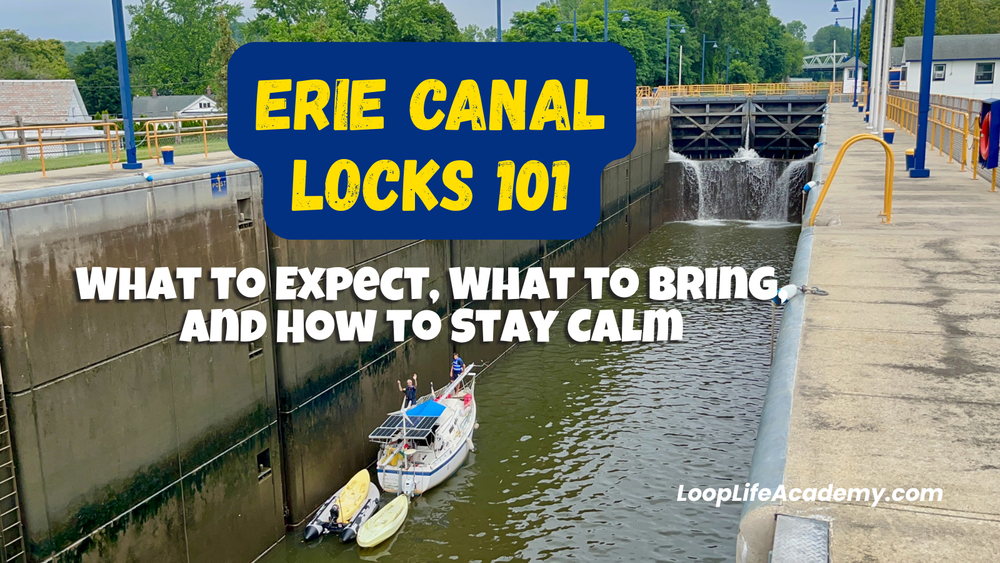 How to Navigate Erie Canal Locks: Tips for First-Timers — Loop Life Academy