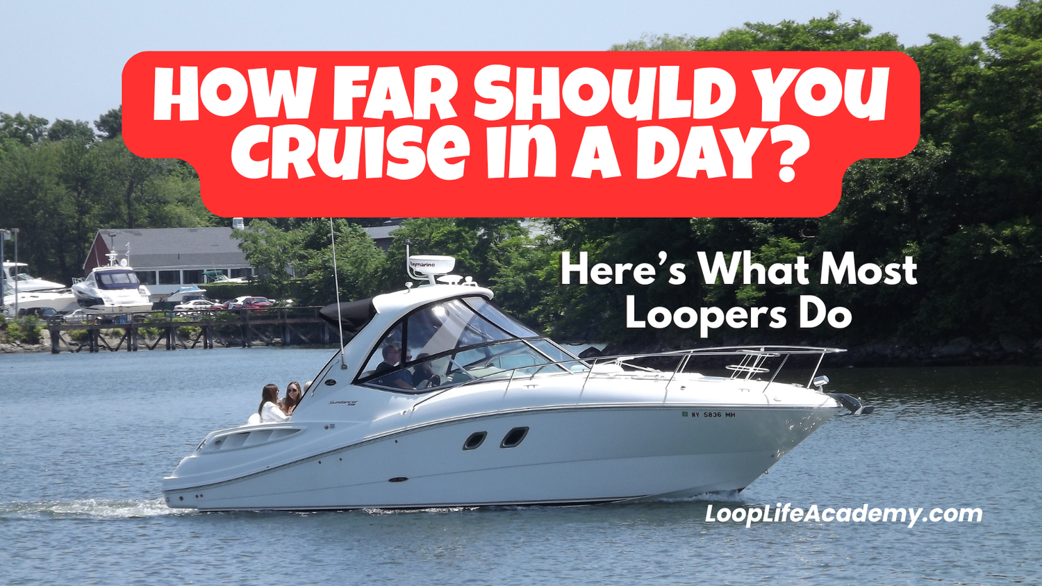 How Far Should You Cruise in a Day on the Great Loop? — Loop Life Academy