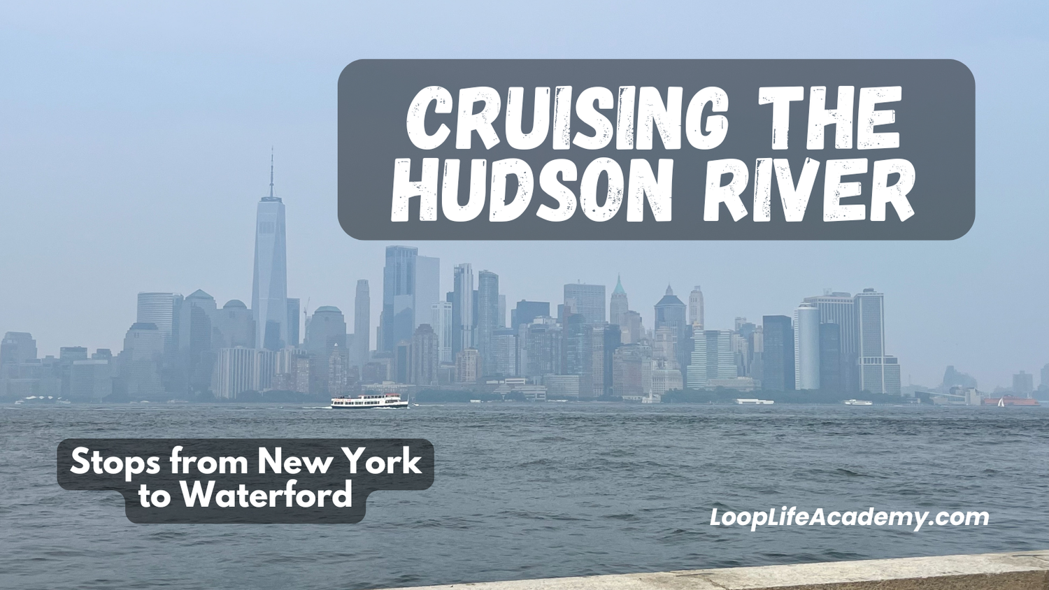 Cruising the Hudson River: A Port-by-Port Guide for Great Loopers ...