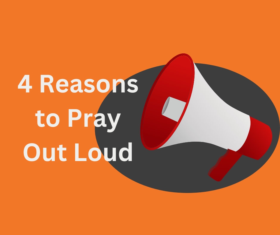 4 Reasons to Pray Out Loud — Candlekeepers