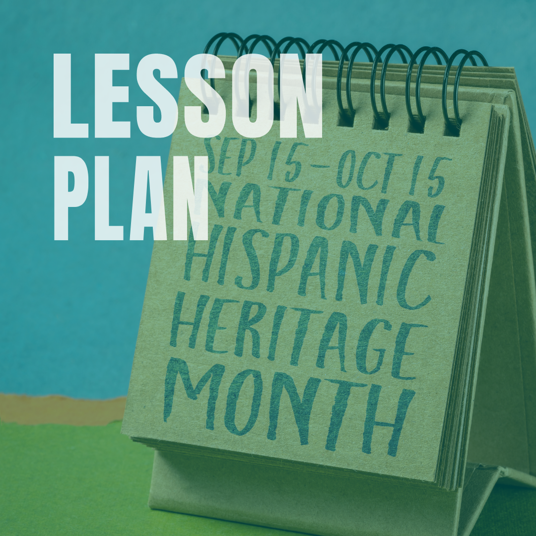 Celebrating and Commemorating Hispanic Heritage Month — Educate to Empower