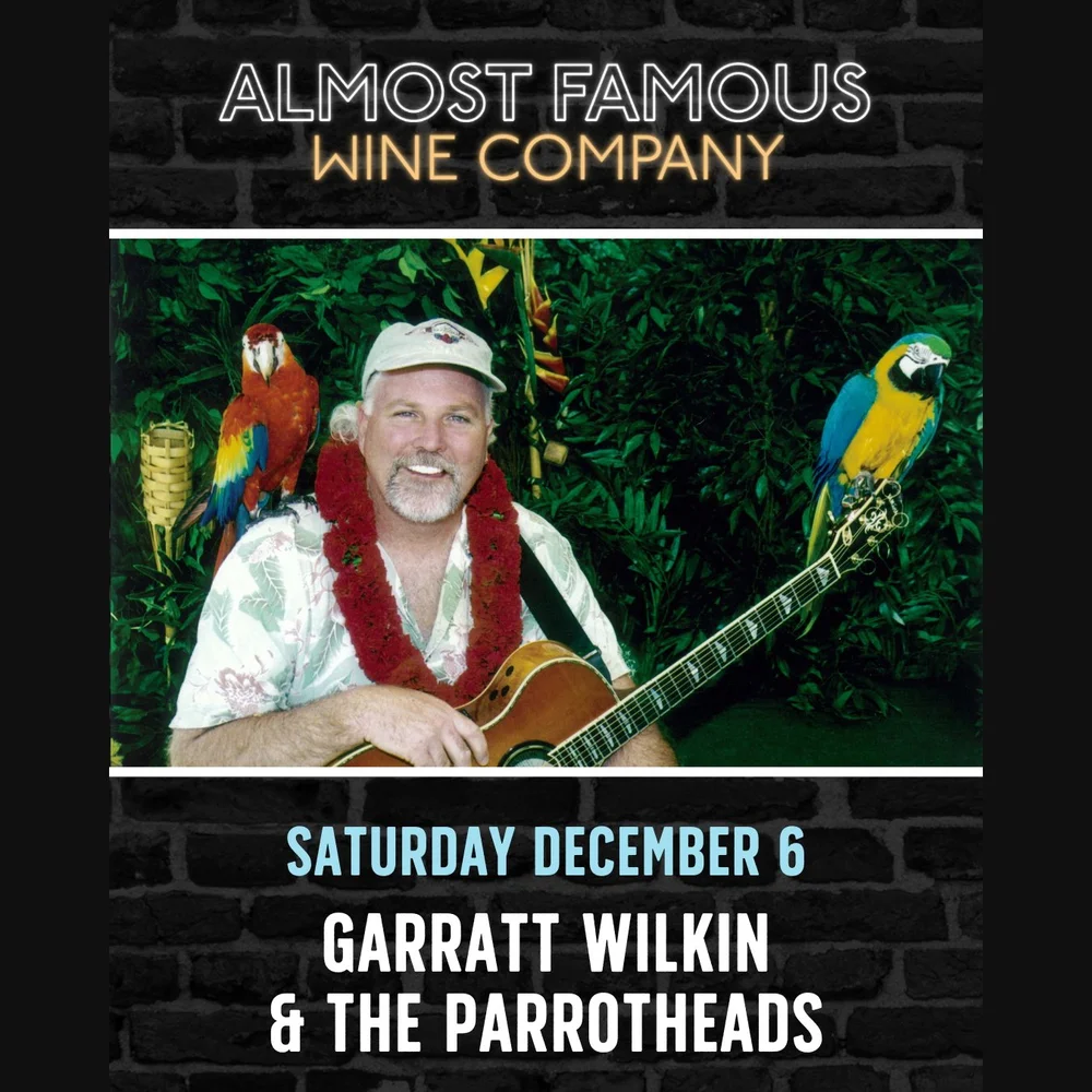 Garratt Wilkin and The Parrotheads at Almost Famous Wine Company — The ...