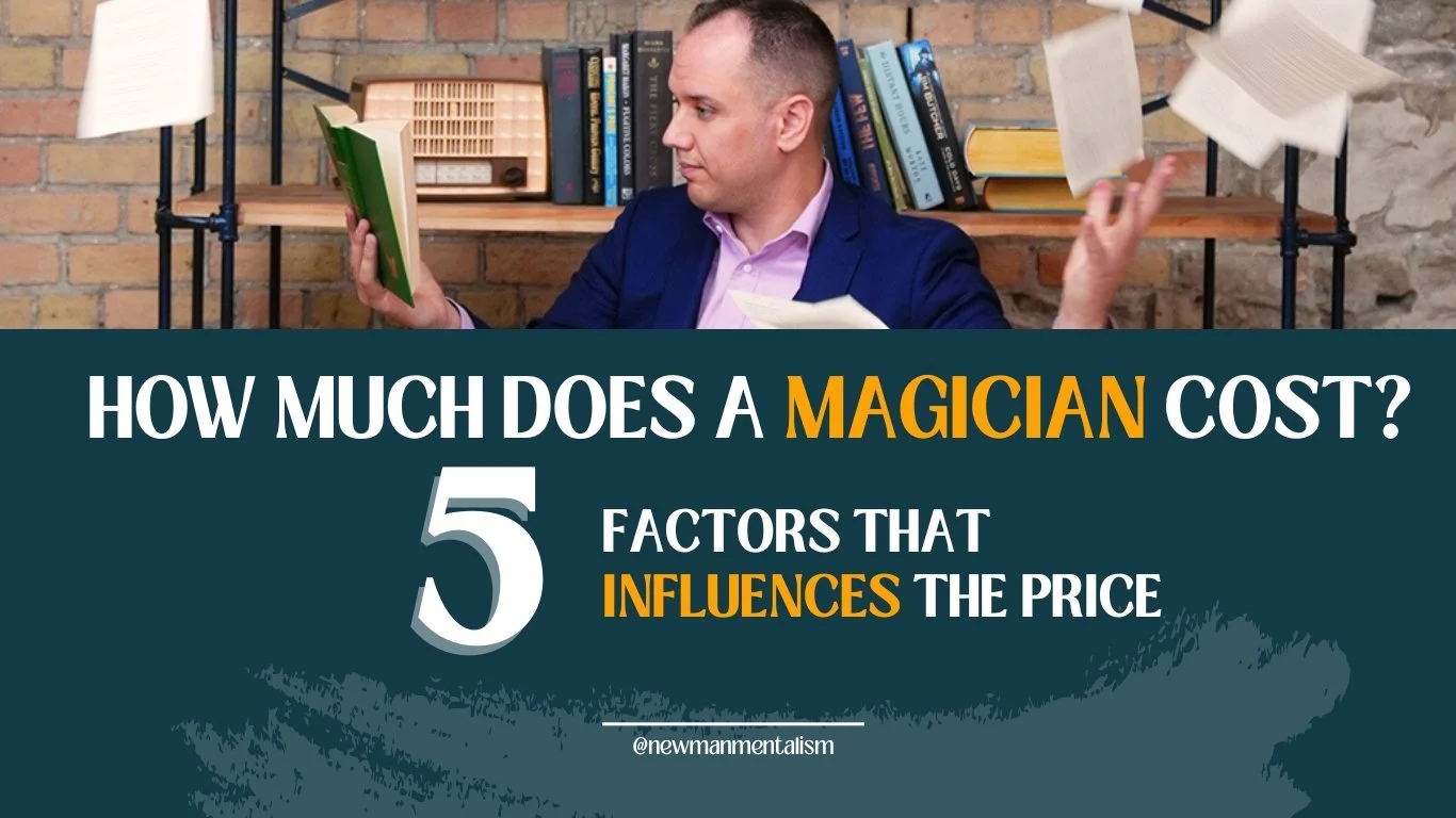 How Much Does a Magician Cost? 5 Factors That Influence the Price ...