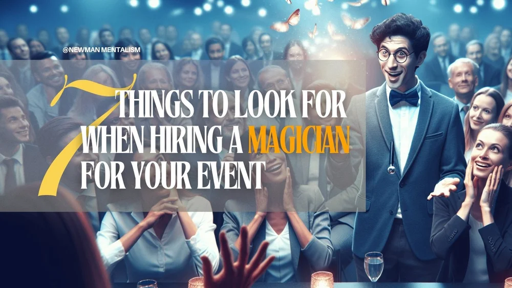 7 Things To Look For When Hiring A Magician For Your Event — Jeff ...