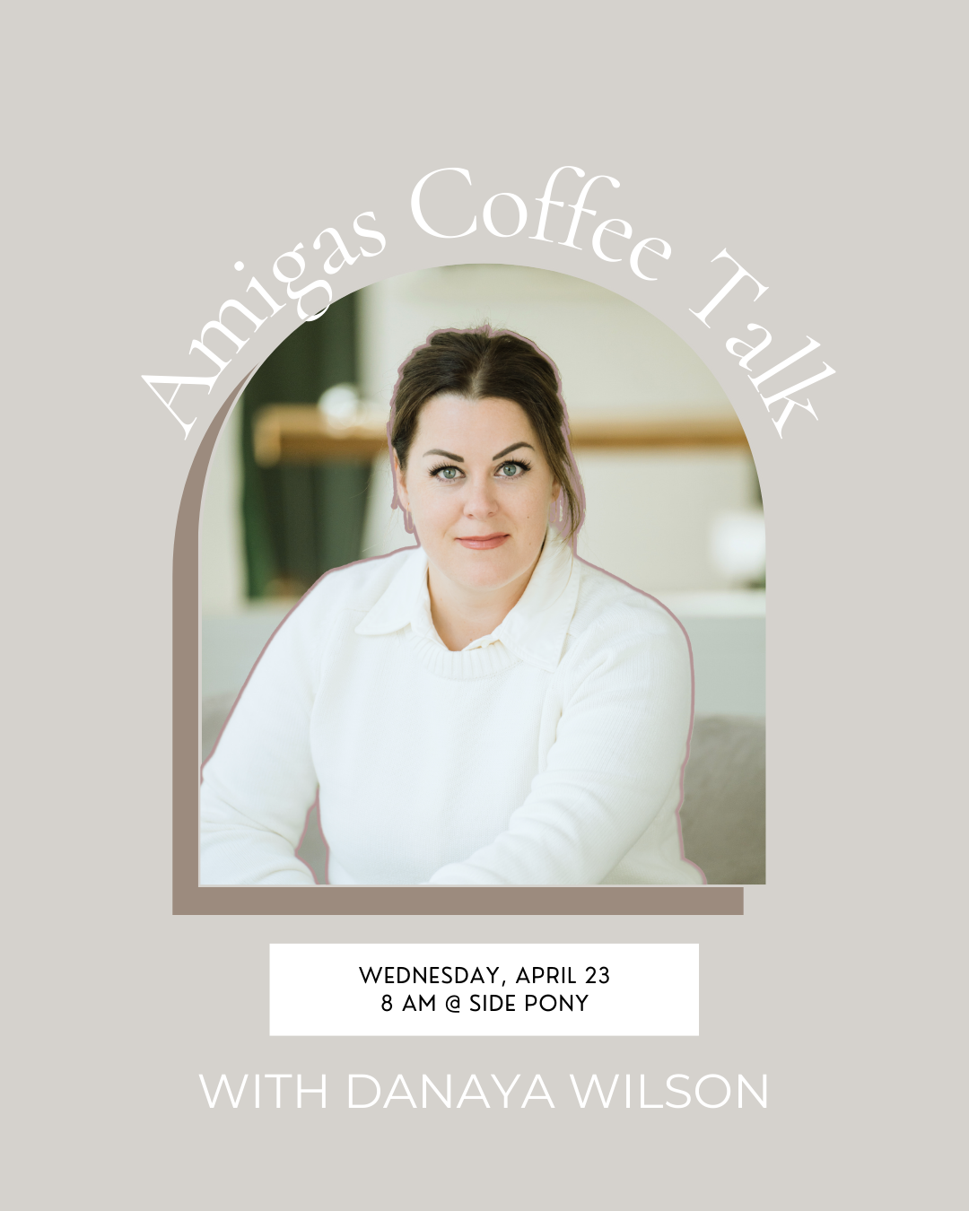Amigas Coffee Talk with Danaya Wilson — Sarine Planning