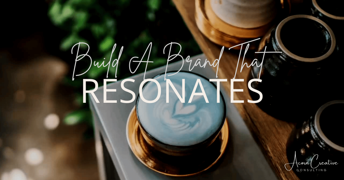 Insights on Business Growth and Branding | Acorn Creative Consulting ...