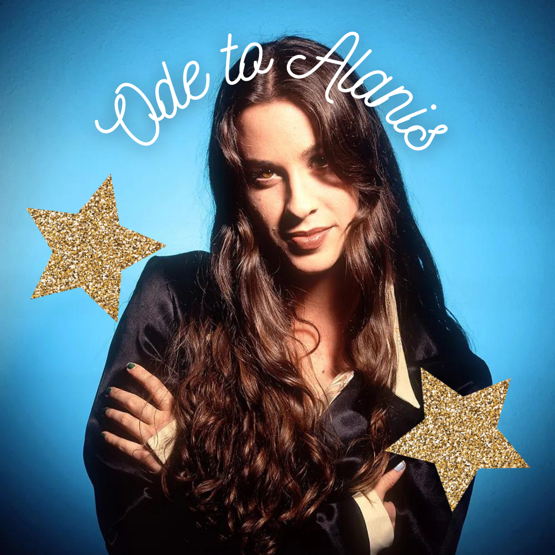 Ode to Alanis — Dreamworldgirl Zine