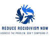 Reduce Recidivism Now