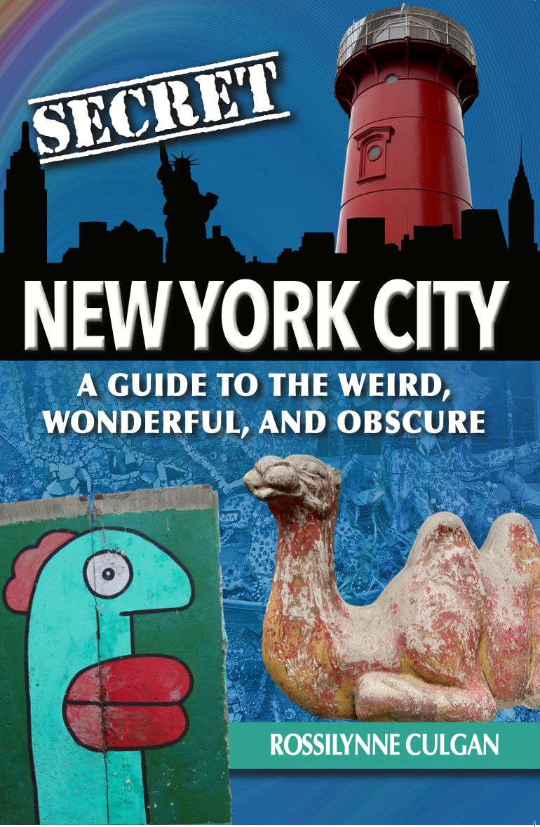 Secret New York City: A Guide to the Weird, Wonderful, and Obscure | A ...