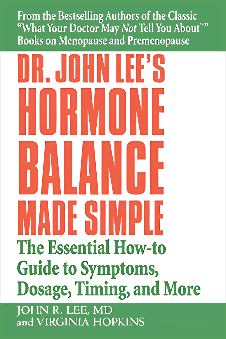 Official Website of John R. Lee, M.D., Expert in Progesterone and HRT