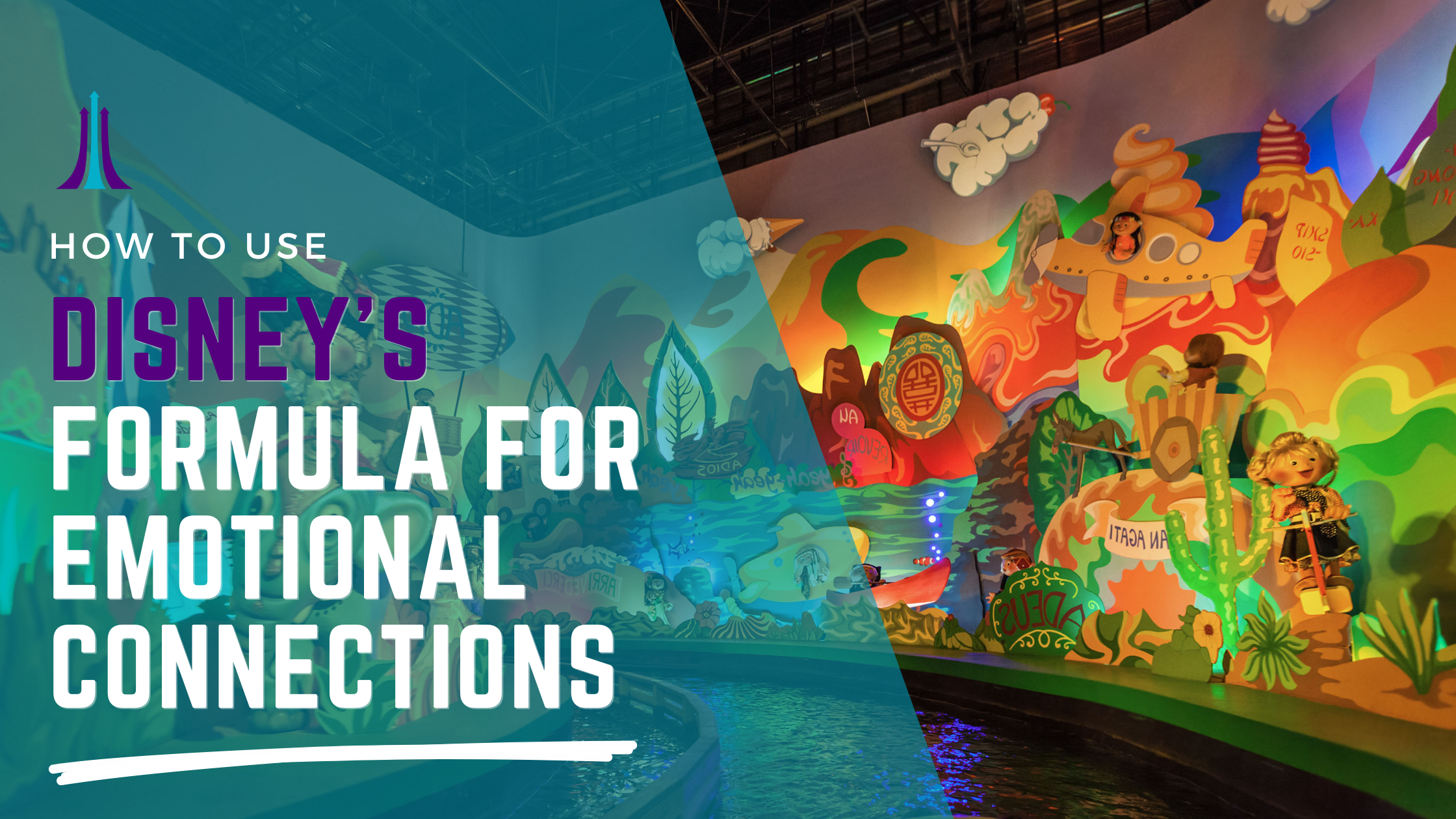How to use Disney’s Formula for Emotional Connections — Exceptional ...