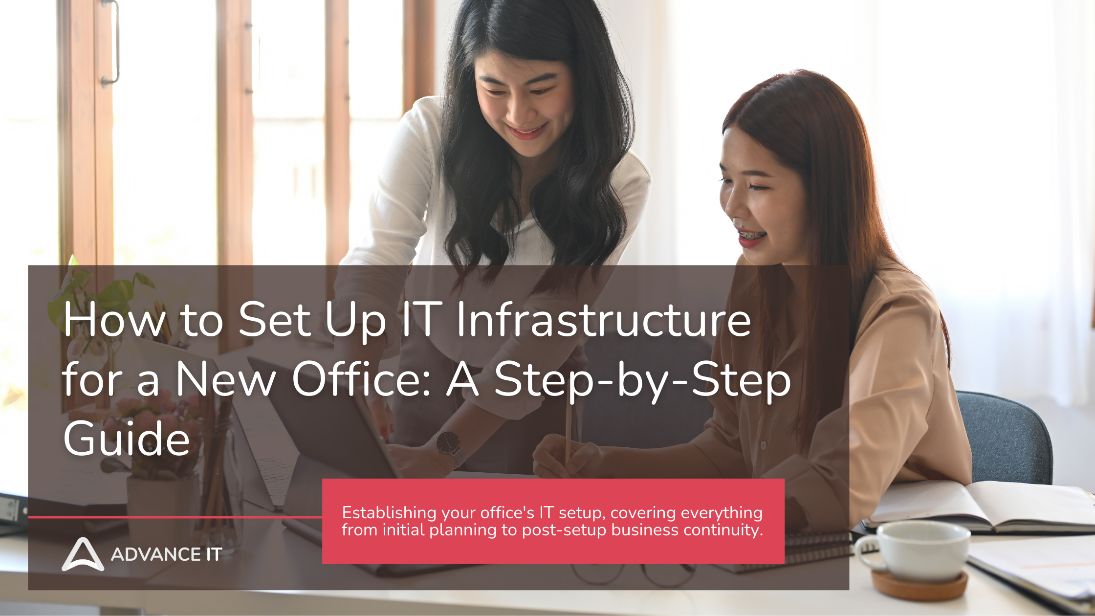 How to Set Up IT Infrastructure for a New Office: A Step-by-Step Guide ...