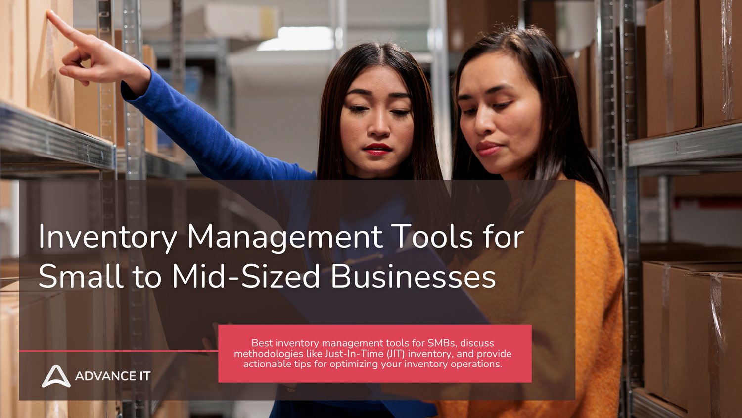 Inventory Management Tools for Small to Mid-Sized Businesses — Advance IT
