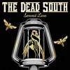 THE DEAD SOUTH — Six Shooter Records