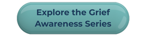 Navigating Life After Loss | Grief Awareness Training & Support