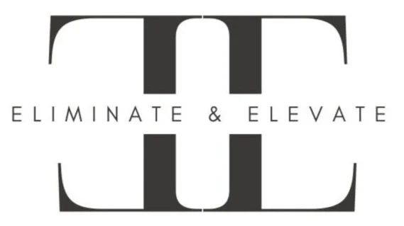 Eliminate & Elevate