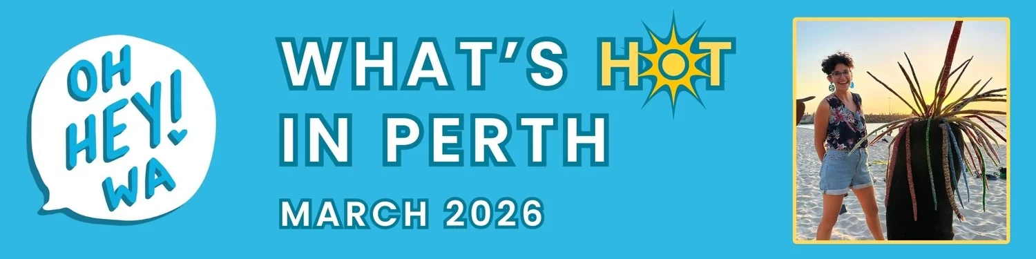 What’s on in Perth: March 2026 Event Guide - Blog | Fun Perth Walking ...