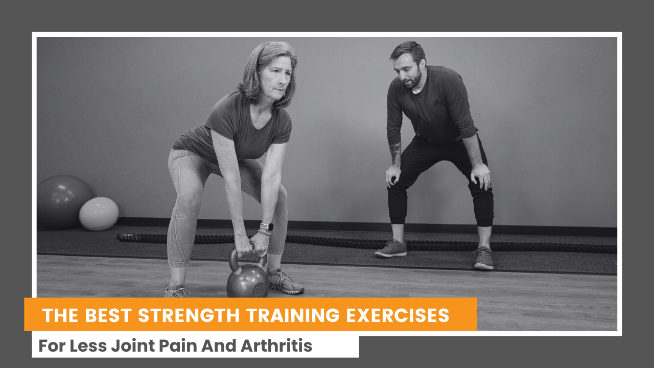 The Best Strength Training Exercises For Joint Pain And Arthritis ...