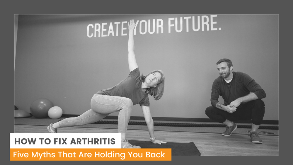 How To Fix Arthritis: Five Myths Holding You Back — Solving Pain With ...