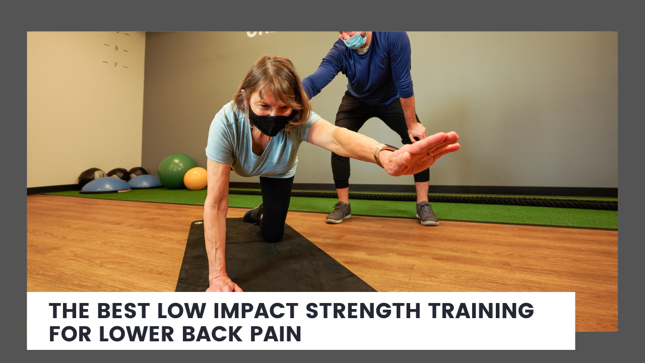The Best Low Impact Strength Training Exercises For Lower Back Pain ...
