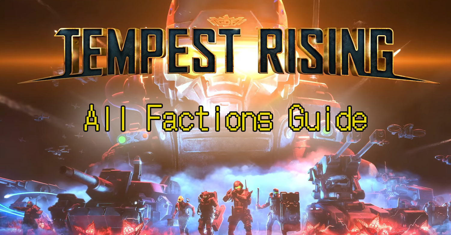 Tempest Rising Guide: All Factions Explained
