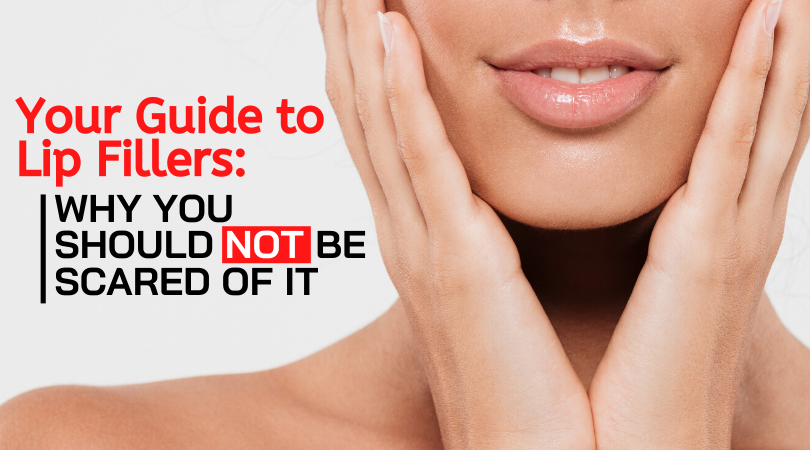 Your Guide to Lip Fillers: Why You Should Not Be Scared of It — ReMedium