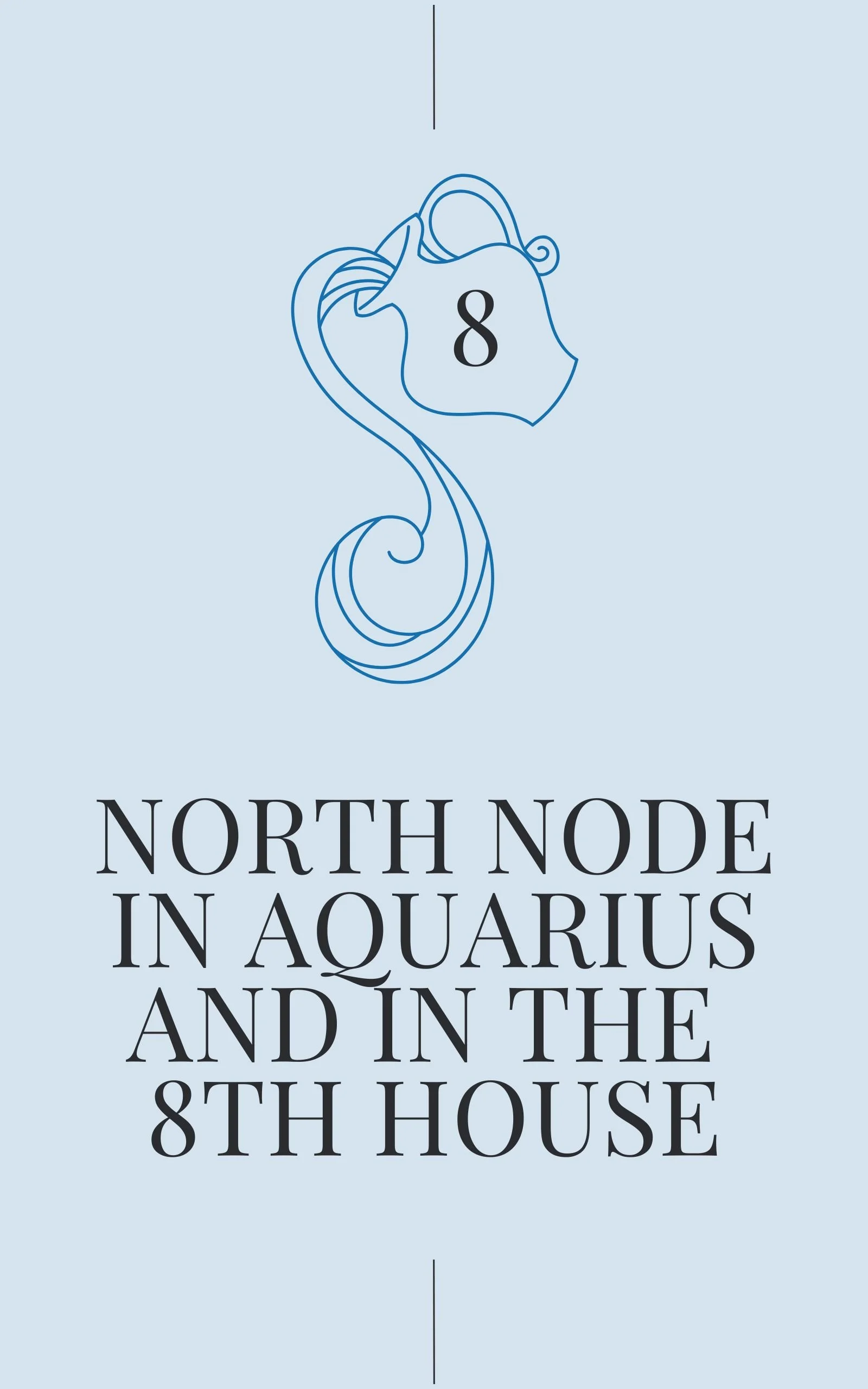North Node in Aquarius in the 8th House Guide — North Nodes, Both Sign ...