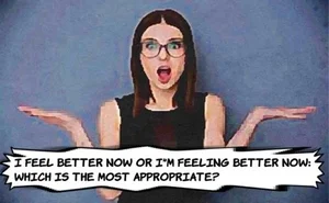 I Feel Better Now Or I'm Feeling Better Now: Which Is The Most ...