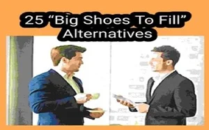 25 “Big Shoes to Fill” Alternatives — Responsefully