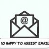 10 Best Happy-To-Assist Emails — Responsefully