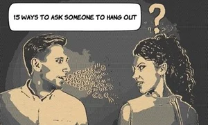 15 Creative Ways to Ask Someone to Hang Out — Responsefully
