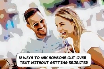 12 Ways to Ask Someone Out Over Text Without Getting Rejected ...