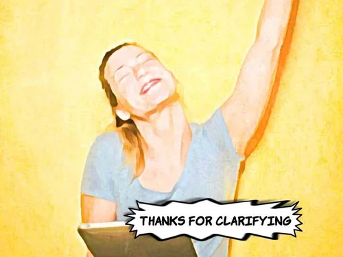 20 Other Ways To Say "Thanks for Clarifying" — Responsefully