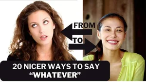 20 Nicer Ways to Say "Whatever" — Responsefully